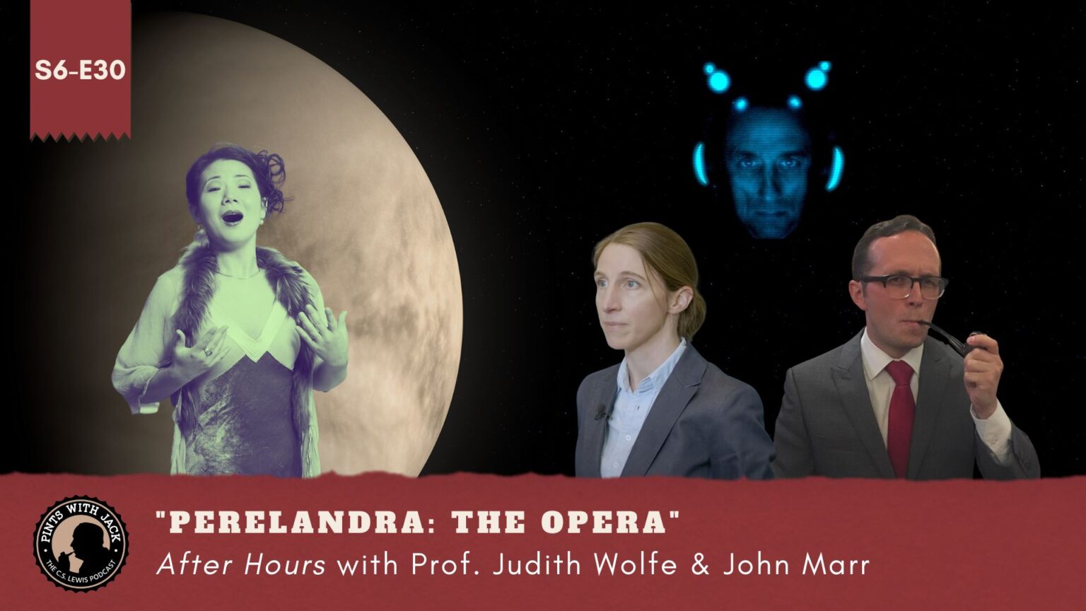 S6E30 – AH – “Perelandra: The Opera”, After Hours with Prof. Judith ...