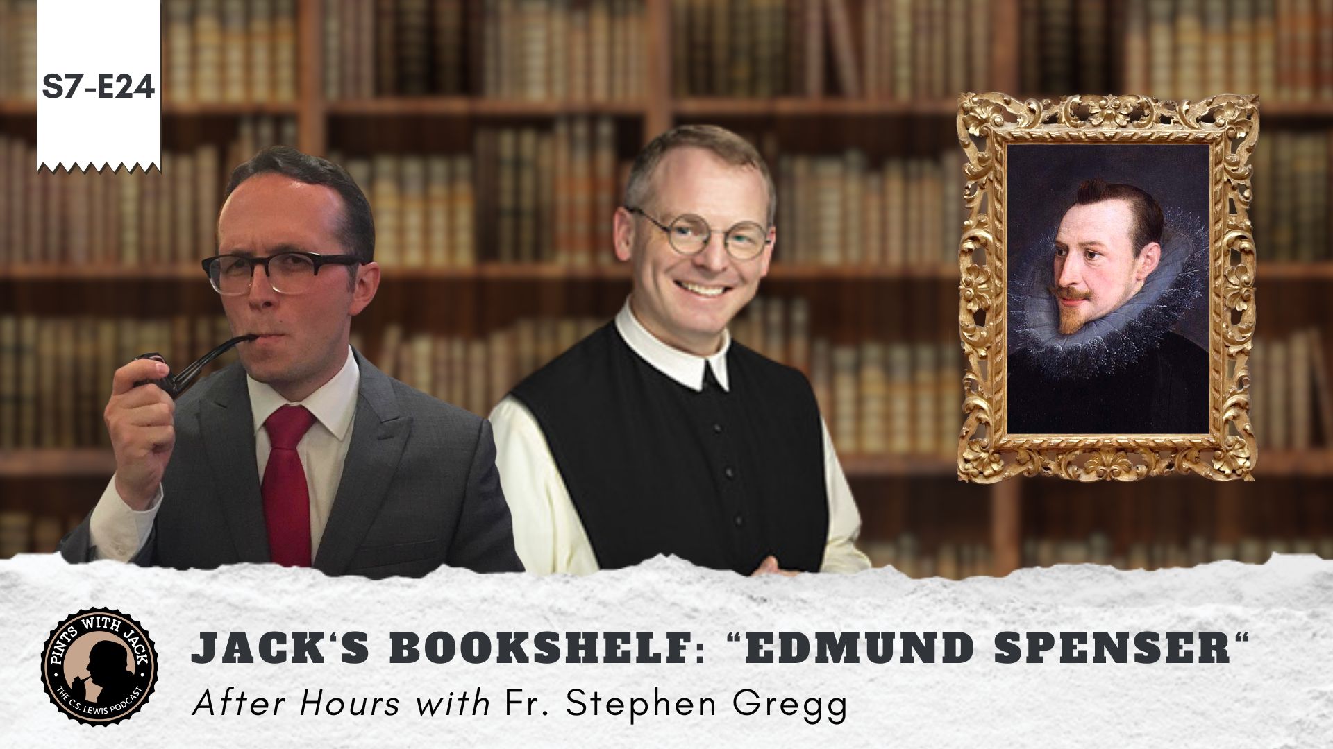 S7E24 – AH – "Jack's Bookshelf: Edmund Spenser", After Hours with Fr ...