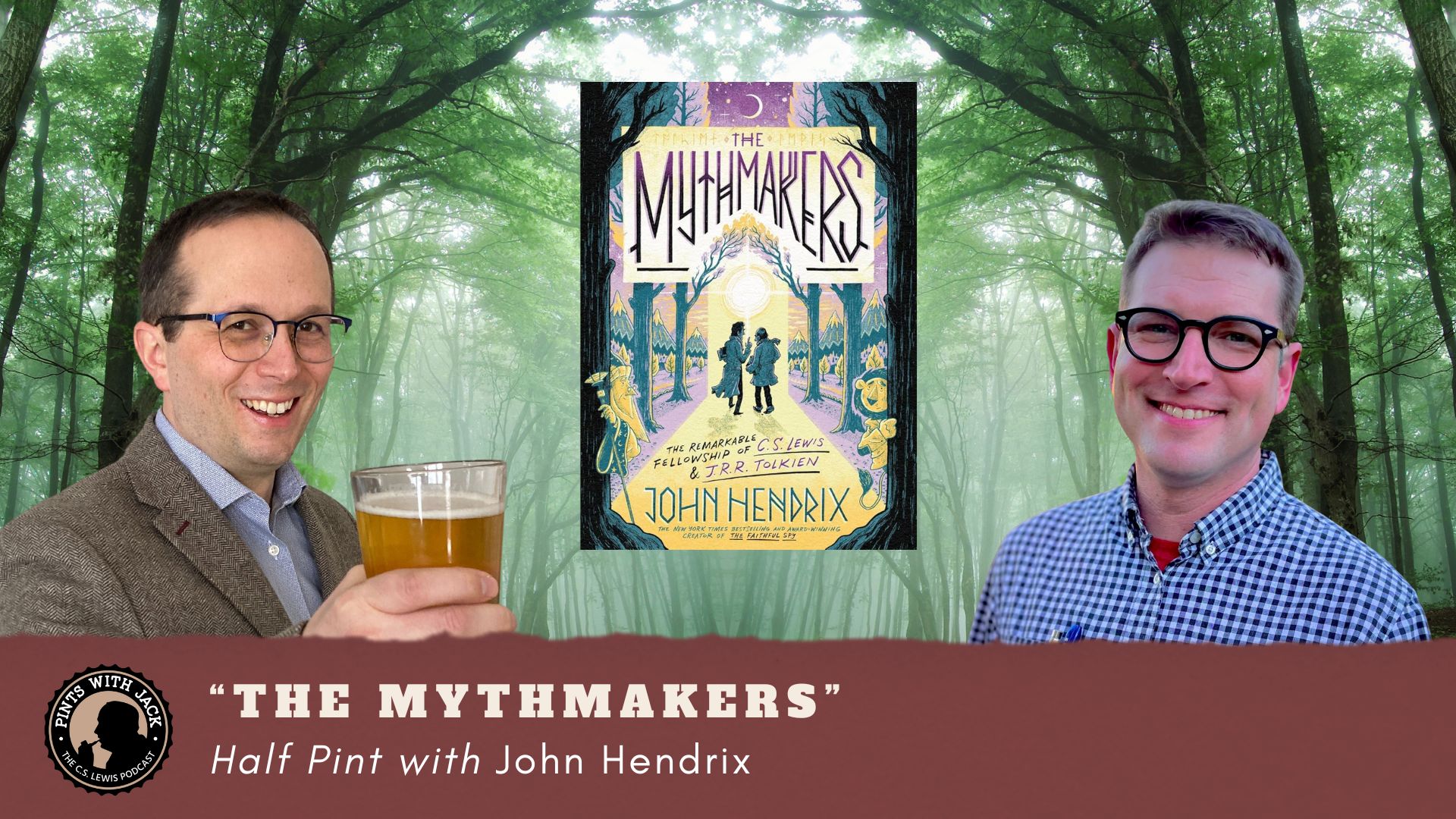 Half Pint with John Hendix ("The Mythmakers") - Pints With Jack